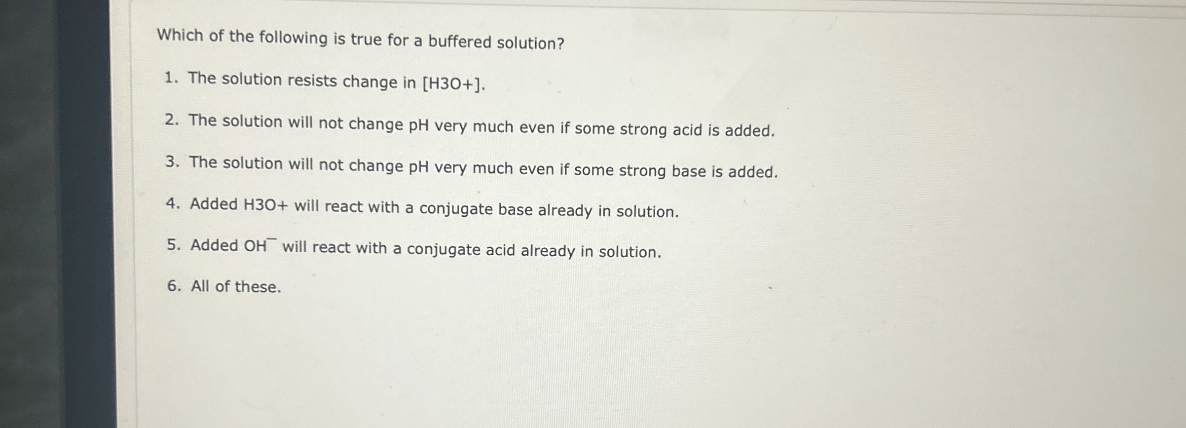 Solved Which of the following is true for a buffered | Chegg.com