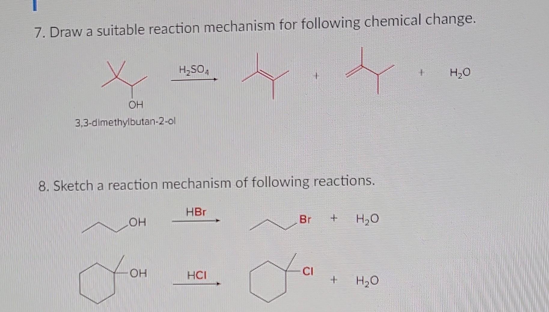 Solved 7. Draw a suitable reaction mechanism for following | Chegg.com
