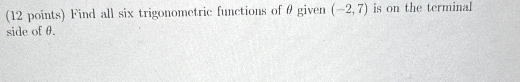 Solved Find all six trigonometric functions of θ ﻿given | Chegg.com