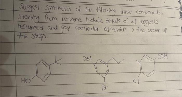 Solved Suggest syntheses of the following three compounds, | Chegg.com