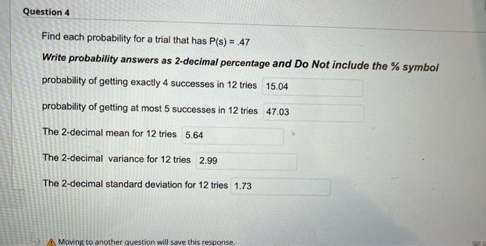 Solved Find each probability for a trial that has P(s)=.47 | Chegg.com