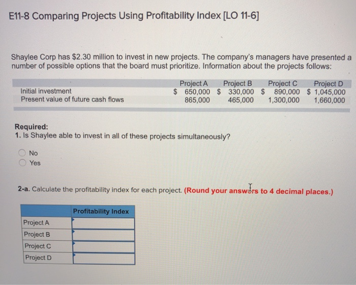Solved E11-8 Comparing Projects Using Profitability Index | Chegg.com