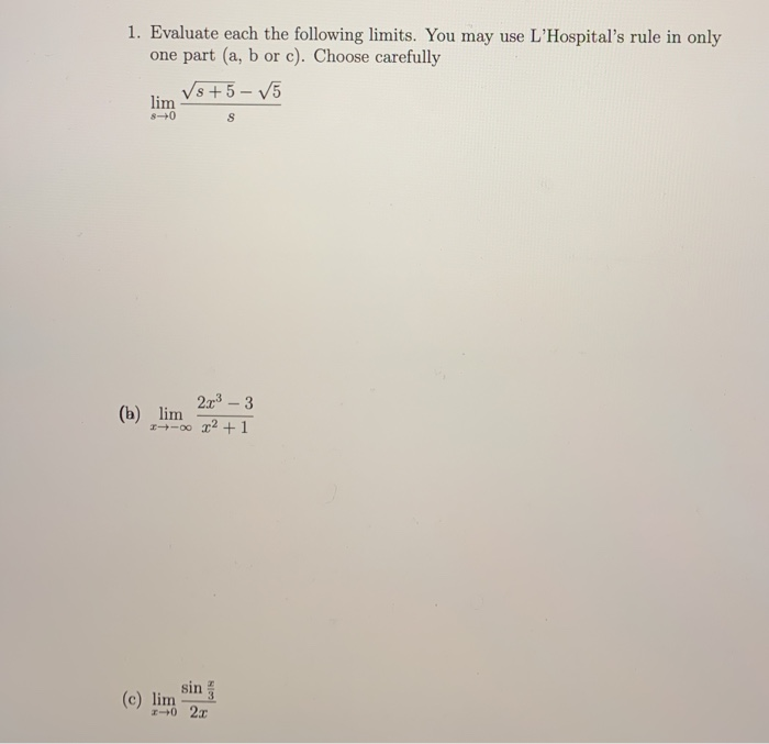 Solved 1. Evaluate each the following limits. You may use | Chegg.com