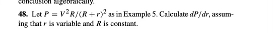 Solved Let P=V2R(R+r)2 ﻿as in Example 5. ﻿Calculate dPdr, | Chegg.com