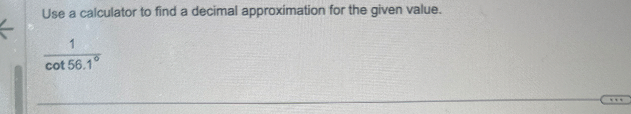 Solved Use a calculator to find a decimal approximation for | Chegg.com