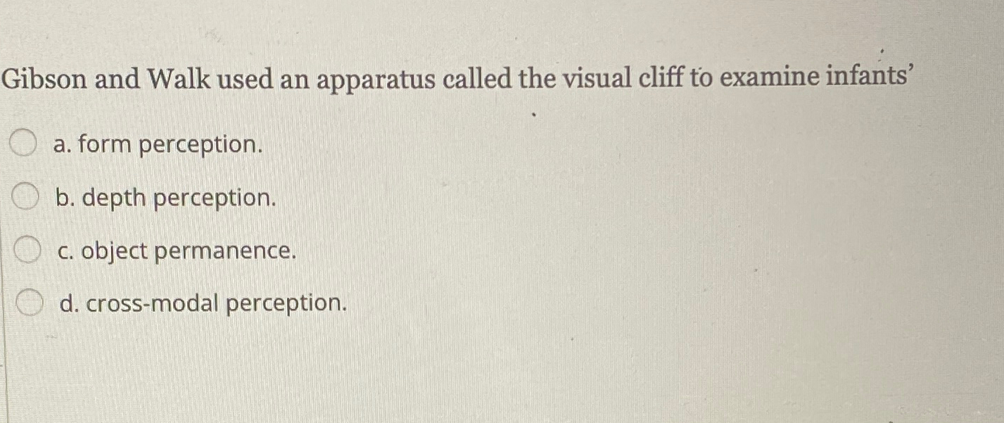 Solved Gibson and Walk used an apparatus called the visual | Chegg.com