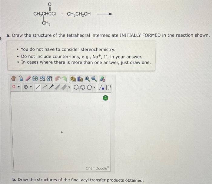 Solved a. draw the structure of the tetrahedral intermediate | Chegg.com