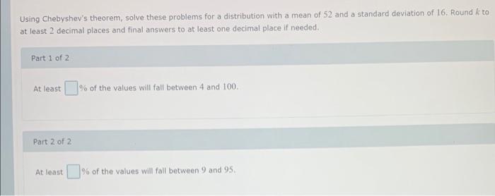 Solved Using Chebyshev's theorem, solve these problems for a | Chegg.com