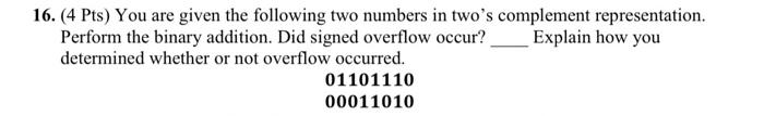 Solved 16. (4 Pts) You are given the following two numbers | Chegg.com