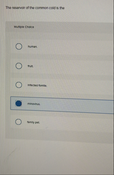 Solved The reservoir of the common cold is theMultiple | Chegg.com