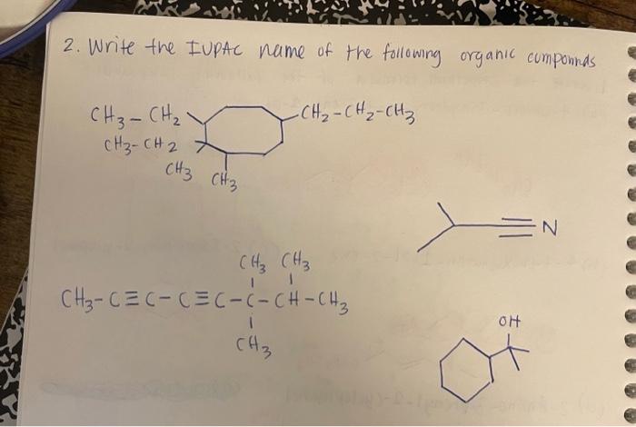 Solved 2. Write the IUPAC name of the following organic | Chegg.com
