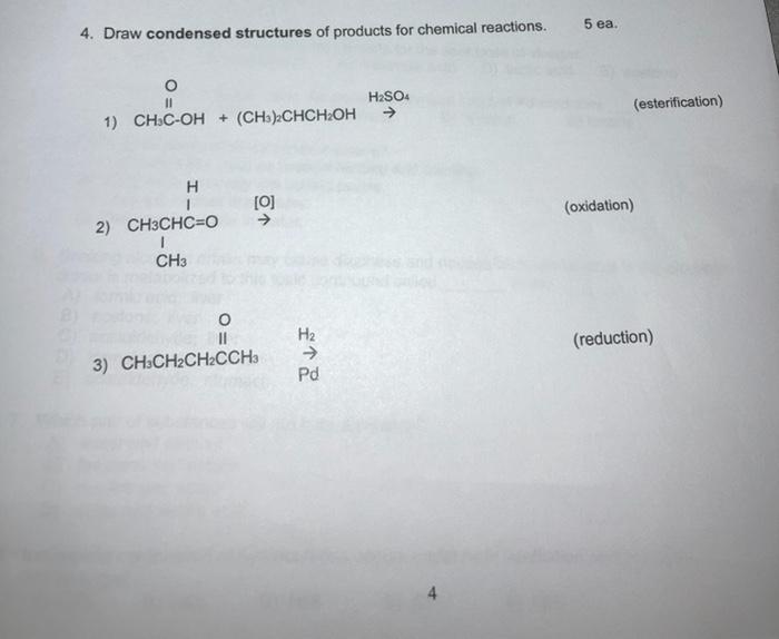 Solved 4. Draw condensed structures of products for chemical | Chegg.com