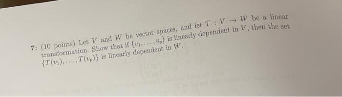 Solved 7: ( 10 points) Let V and W be vector spaces, and let | Chegg.com