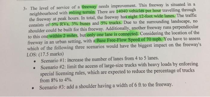 Solved 3. The level of service of a freeway needs | Chegg.com
