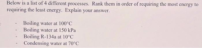 Solved Below is a list of 4 different processes. Rank them | Chegg.com