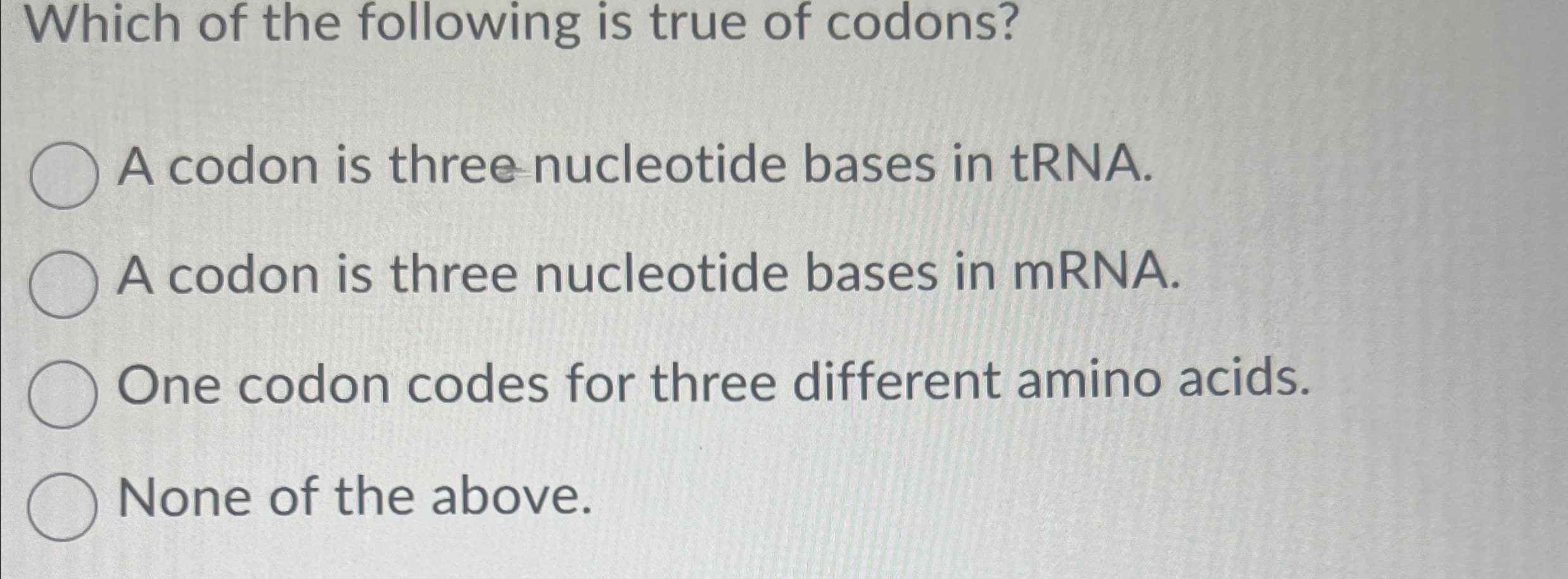 Solved Which of the following is true of codons?A codon is | Chegg.com