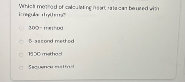 Solved Which method of calculating heart rate can be used | Chegg.com