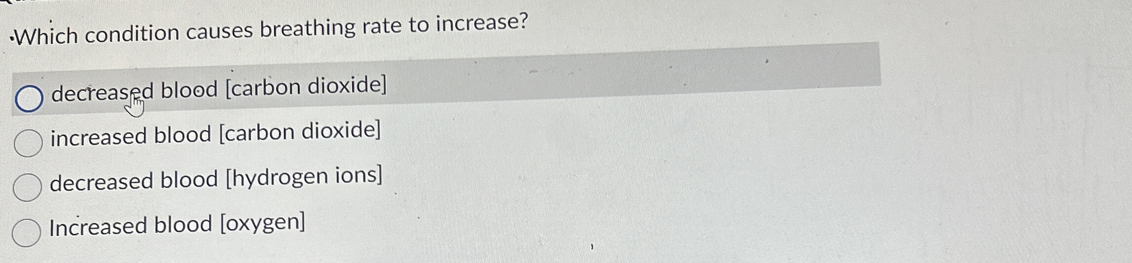 Solved -Which condition causes breathing rate to | Chegg.com