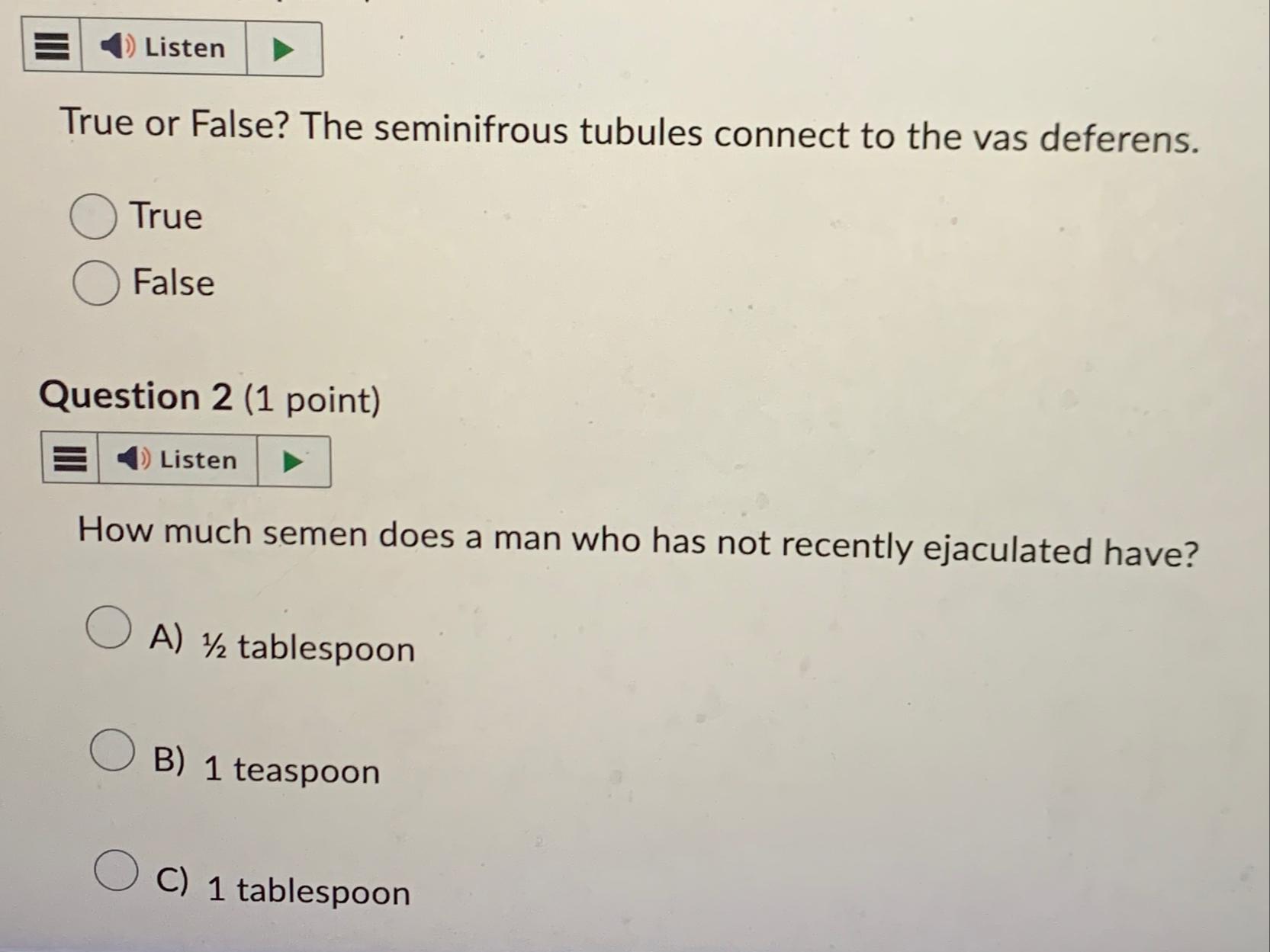 Solved ListenTrue or False? The seminifrous tubules connect | Chegg.com