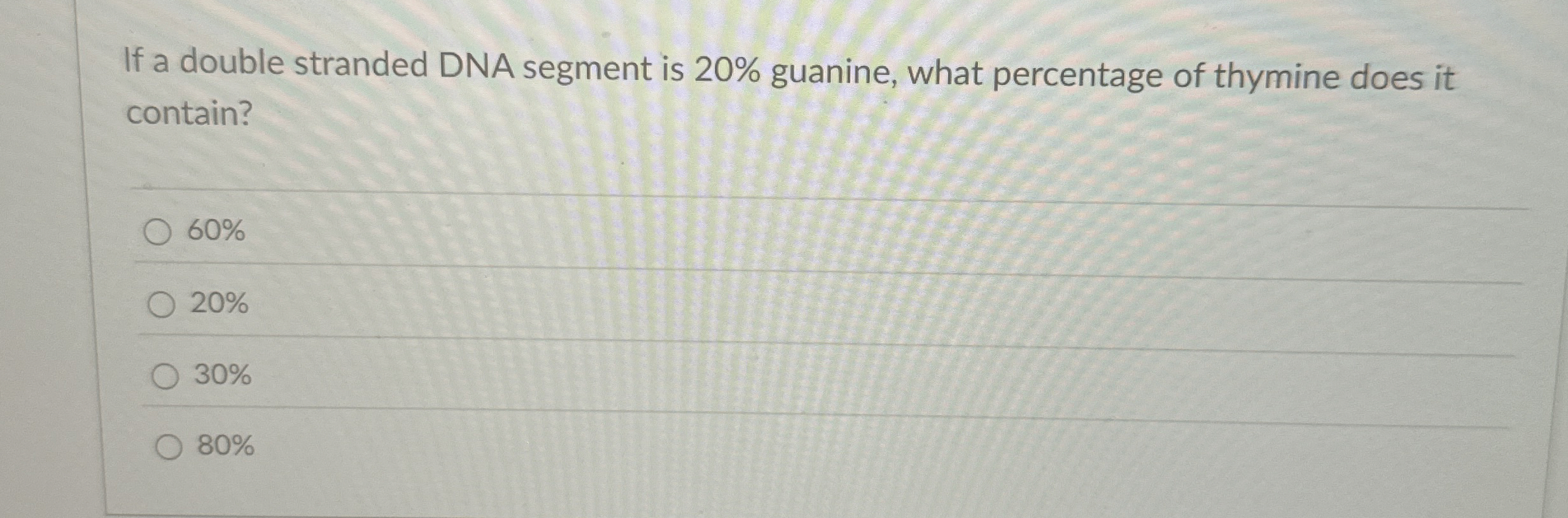 Solved If a double stranded DNA segment is 20% ﻿guanine, | Chegg.com