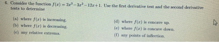 Solved 6. Consider the function f(x) = 2r3 - 3r? -12r +1. | Chegg.com