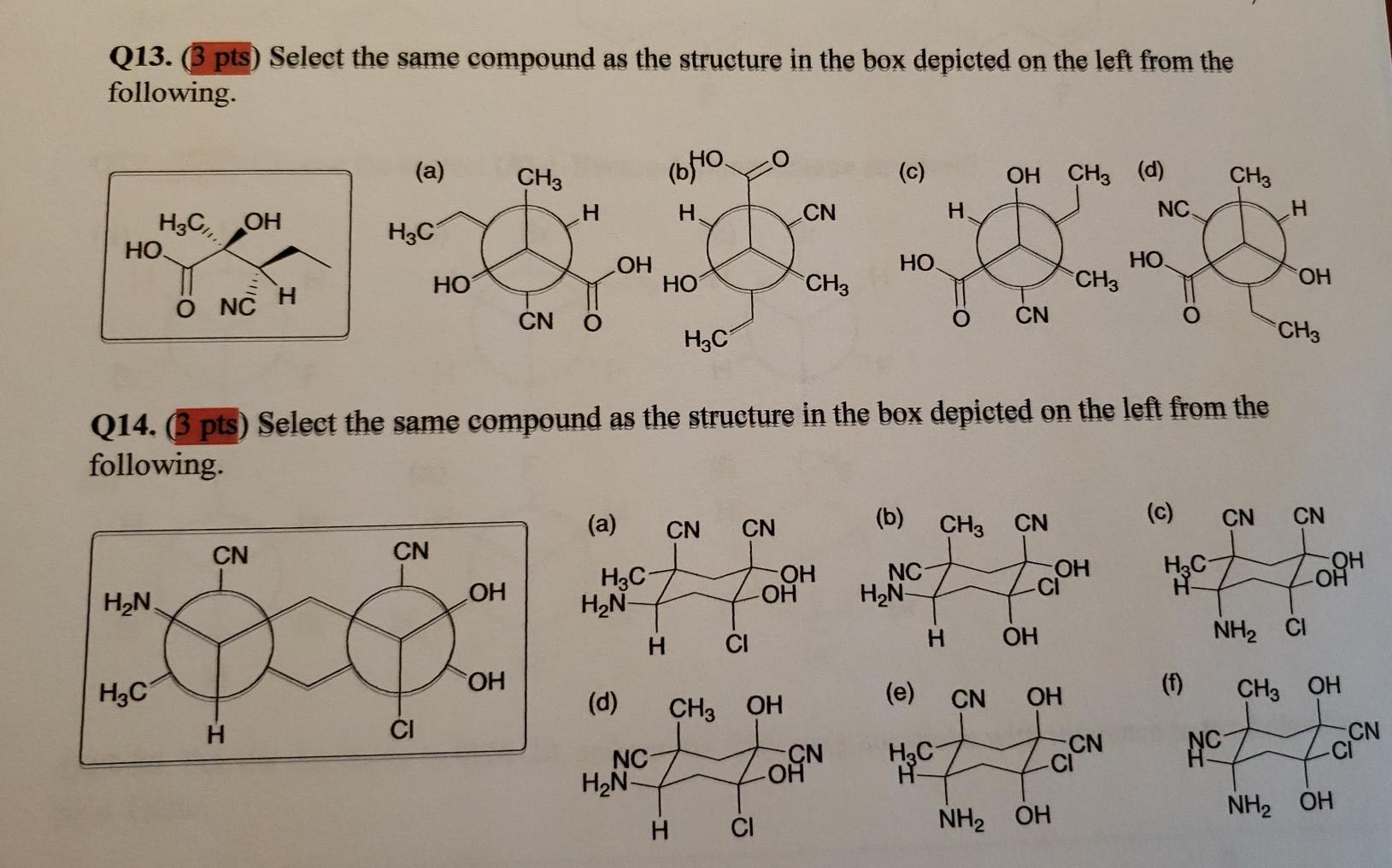 Solved Q13. (3 pts) Select the same compound as the | Chegg.com