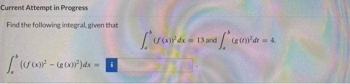 Solved Find the following integral, given that | Chegg.com