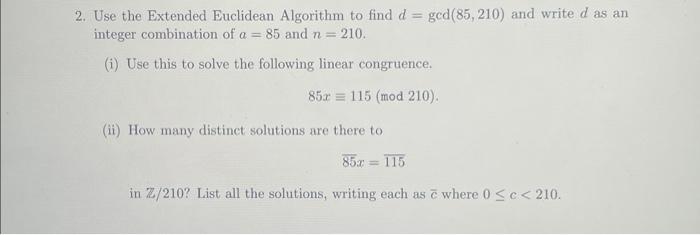 Solved 2. Use the Extended Euclidean Algorithm to find | Chegg.com