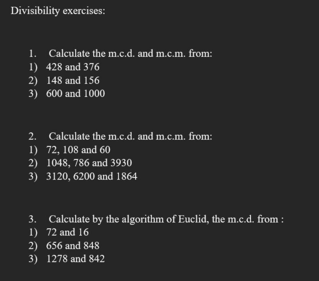 Solved Divisibility exercises: 1. Calculate the m.c.d. and | Chegg.com