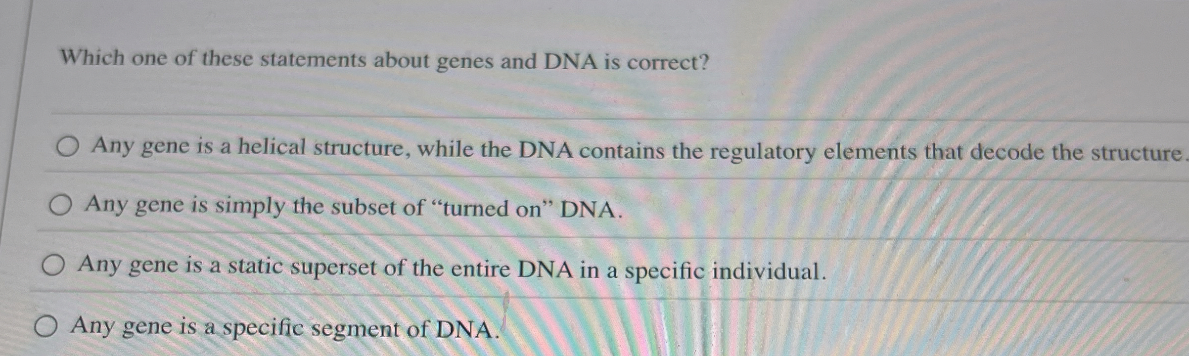 Solved Which one of these statements about genes and DNA is | Chegg.com