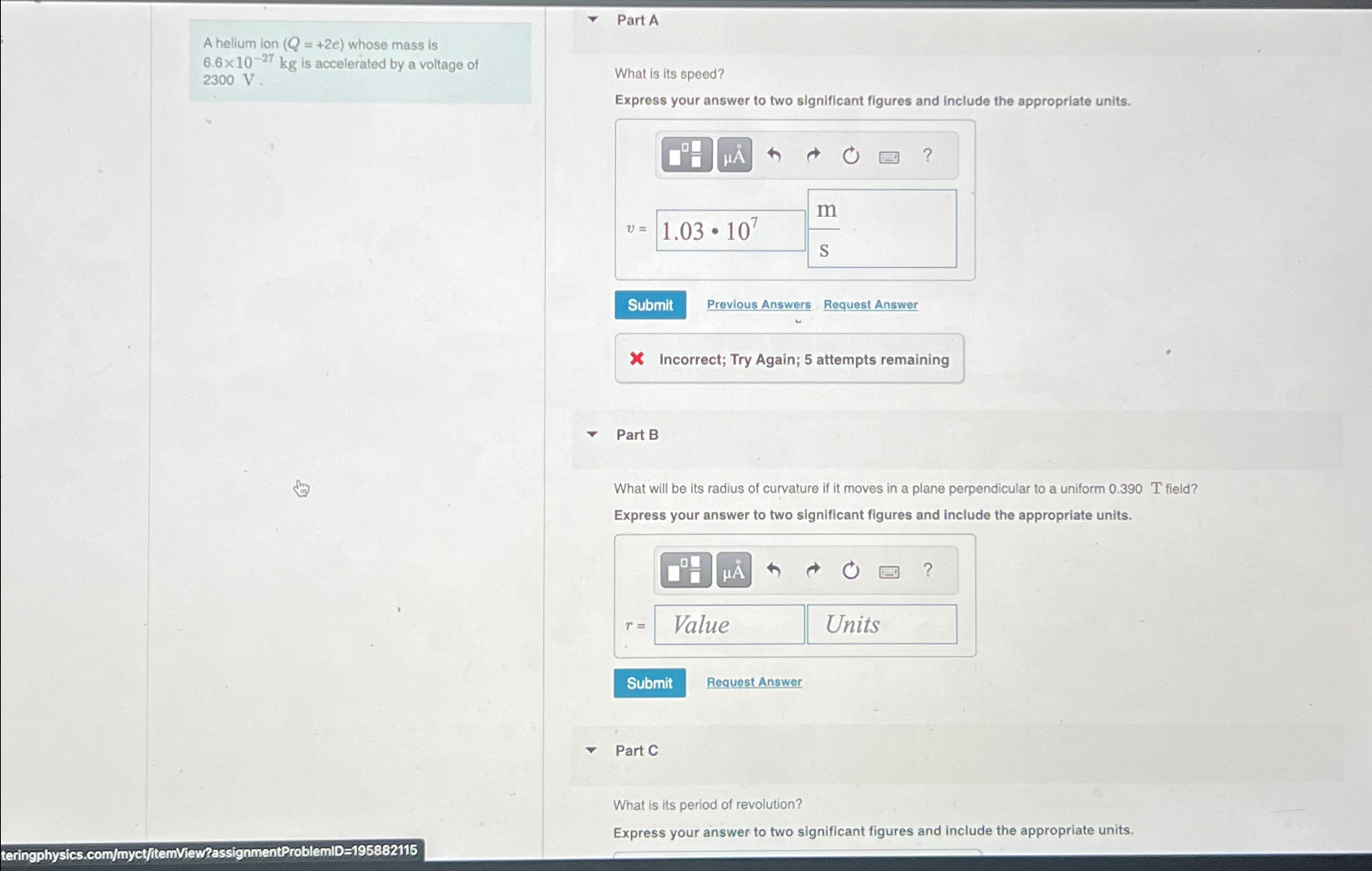 Solved Part AA helium ion ) ﻿whose mass is 6.6×10-27kg ﻿is | Chegg.com