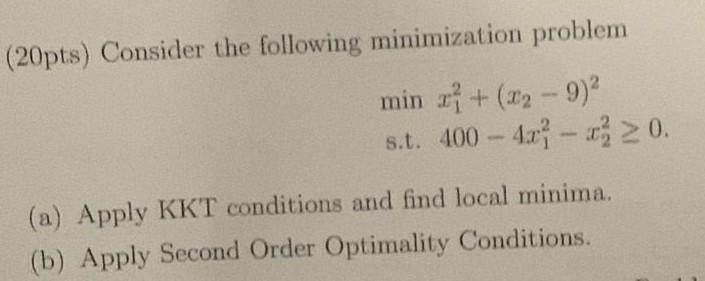 Solved (20pts) Consider the following minimization problem | Chegg.com