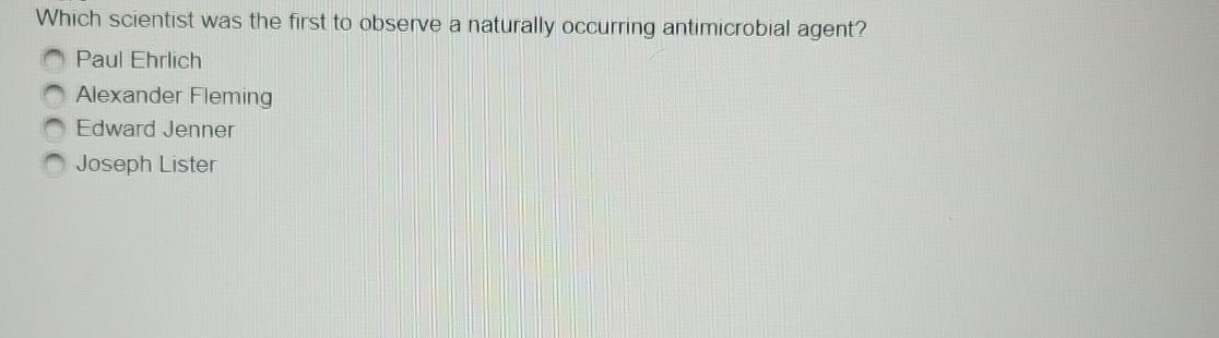 Solved Which scientist was the first to observe a naturally | Chegg.com