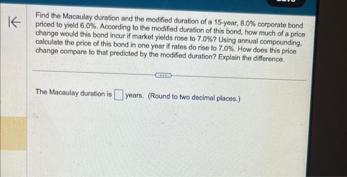 Solved Find the Macaulay duration and the modified duration | Chegg.com