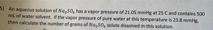Solved An aqueous solution of Na2SO4 has a vapor pressure of | Chegg.com