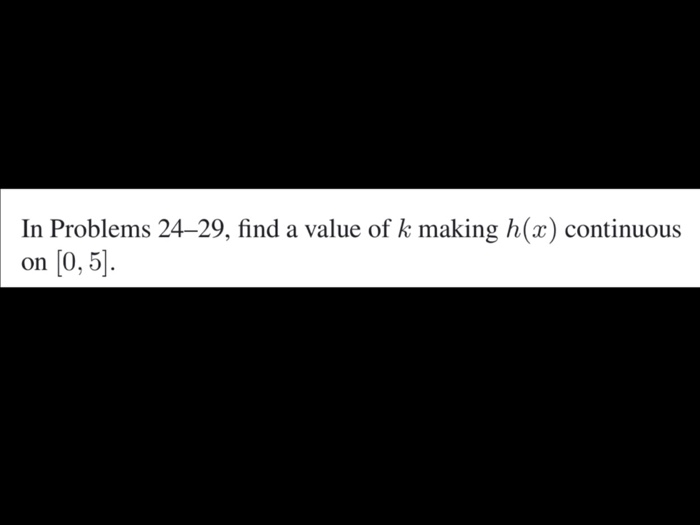 Solved In Problems 24–29, find a value of k making h(x) | Chegg.com