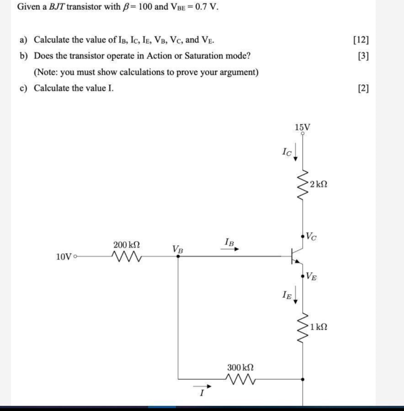 Given a BJT ﻿transistor with β=100 ﻿and VBE=0.7V.a) | Chegg.com