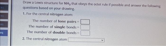 Solved Draw a Lewis structure for NH3 that obeys the octet | Chegg.com