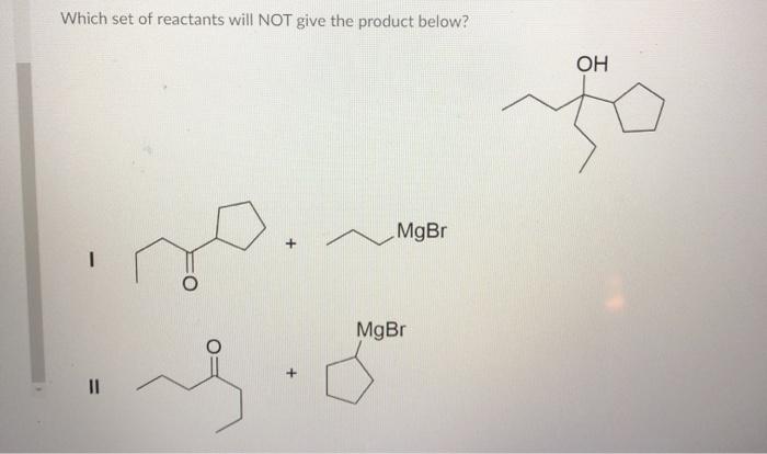 Solved Which set of reactants will NOT give the product | Chegg.com