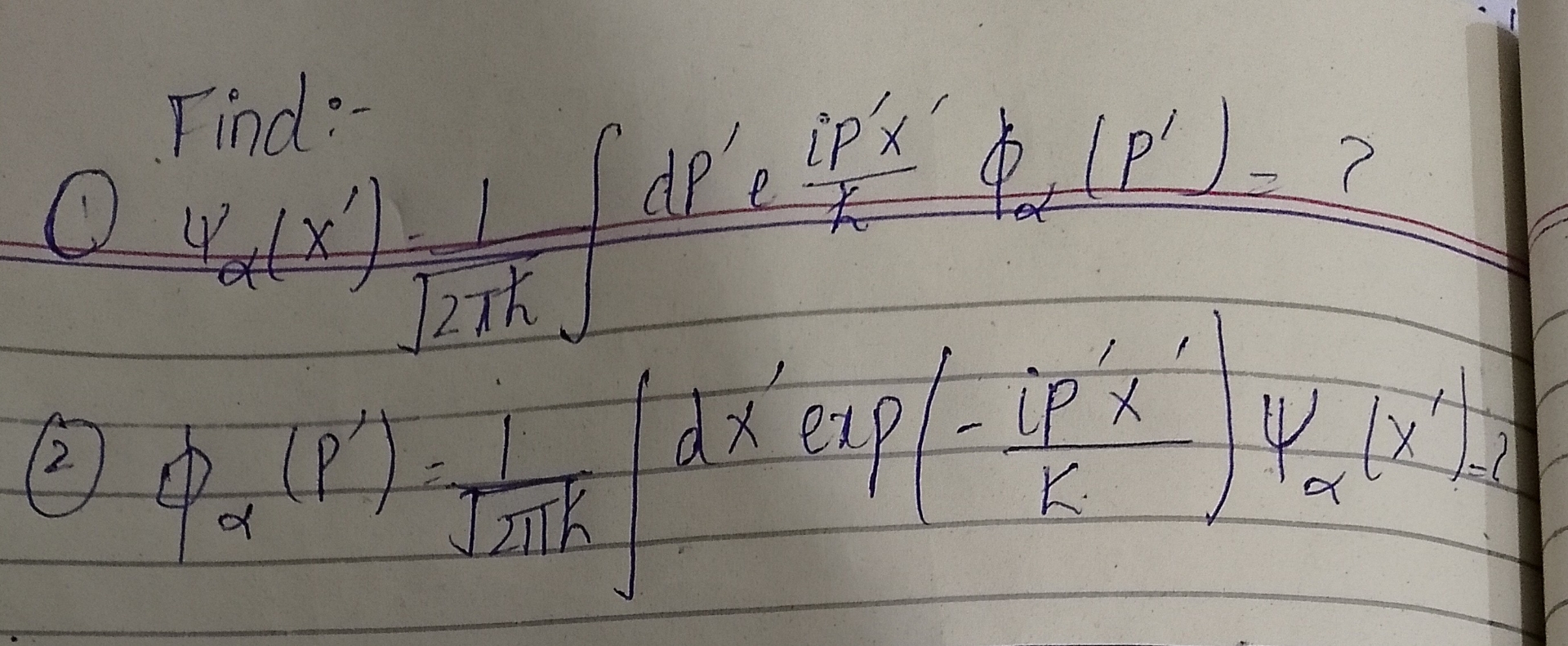 Solved Find:-(1) ψα(x')12πℏ2∫﻿﻿dp'eip'x'xφα(p')=(2) φα(p')=1 | Chegg.com