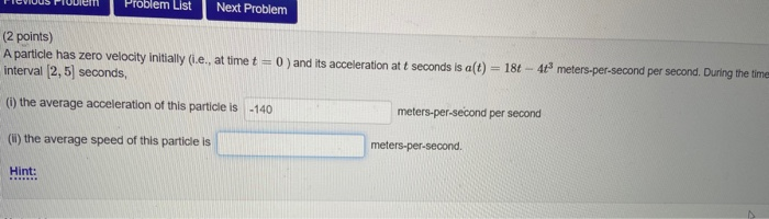 Solved Problem List Next Problem (2 points) A particle has | Chegg.com