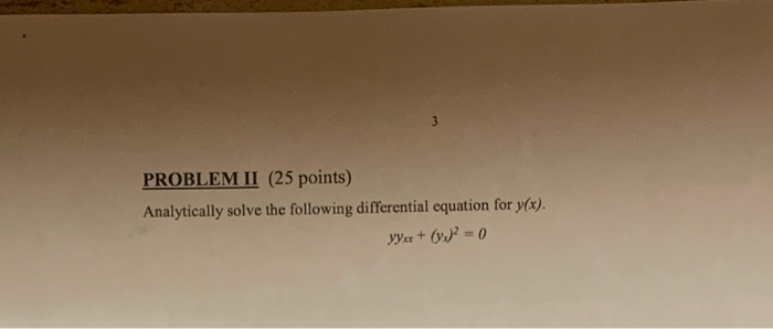 Solved PROBLEM II (25 points) Analytically solve the | Chegg.com