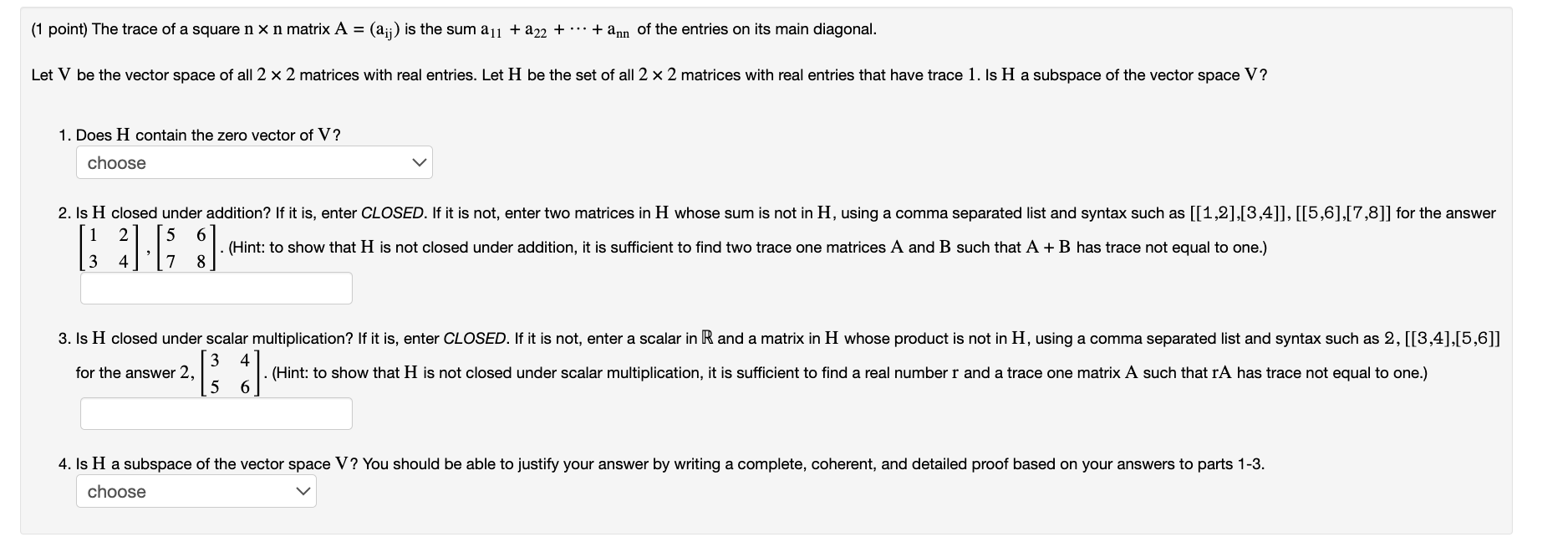 Solved (1 ﻿point) ﻿The trace of a square n×n ﻿matrix A=(aij) | Chegg.com