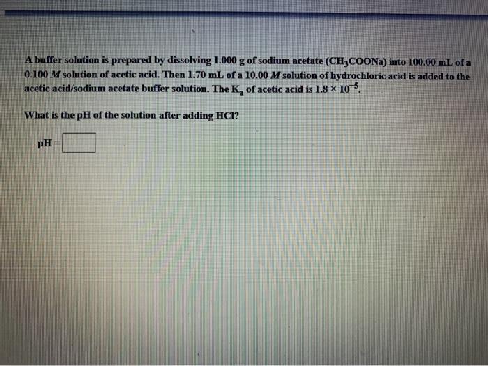 Solved A buffer solution is prepared by dissolving 1.000 g | Chegg.com