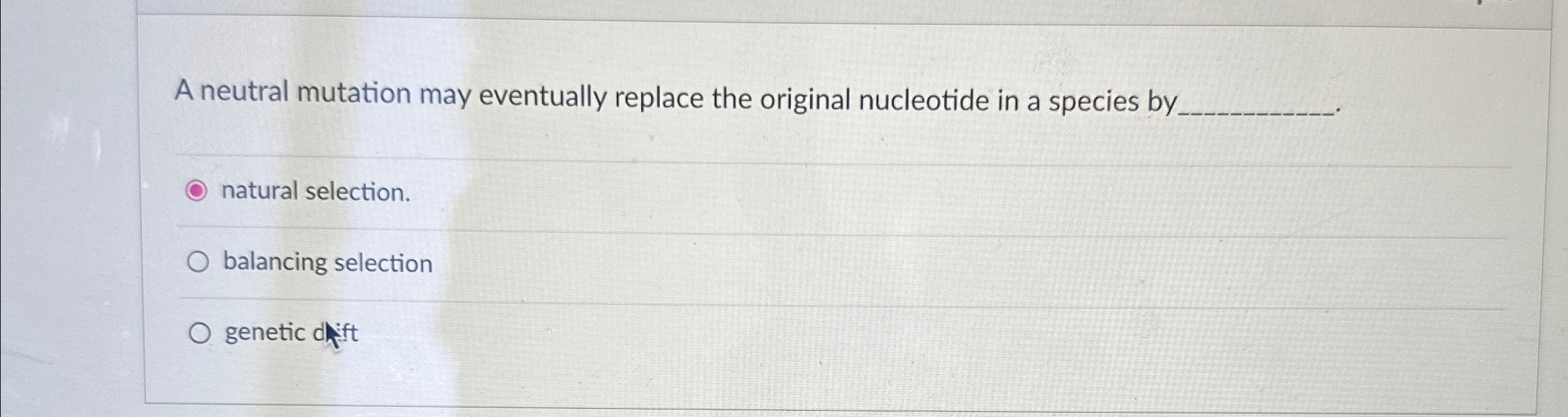 Solved A neutral mutation may eventually replace the | Chegg.com