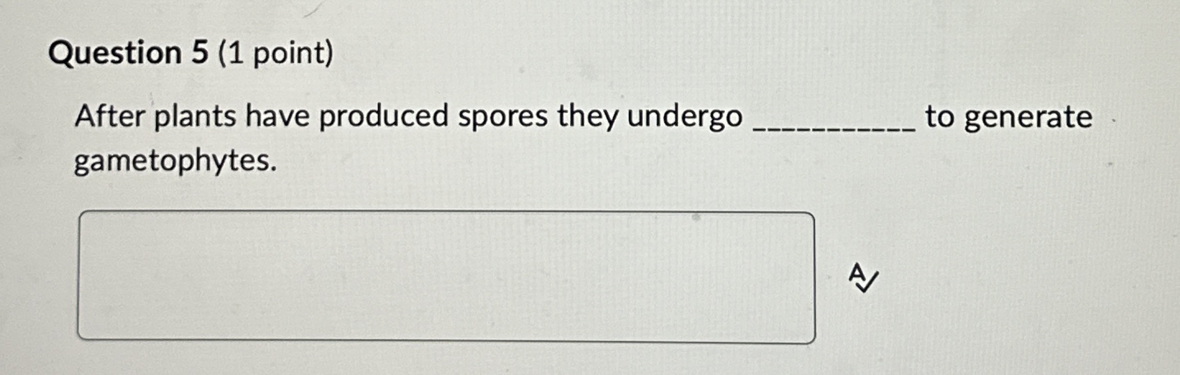 Solved Question 5 (1 ﻿point)After plants have produced | Chegg.com