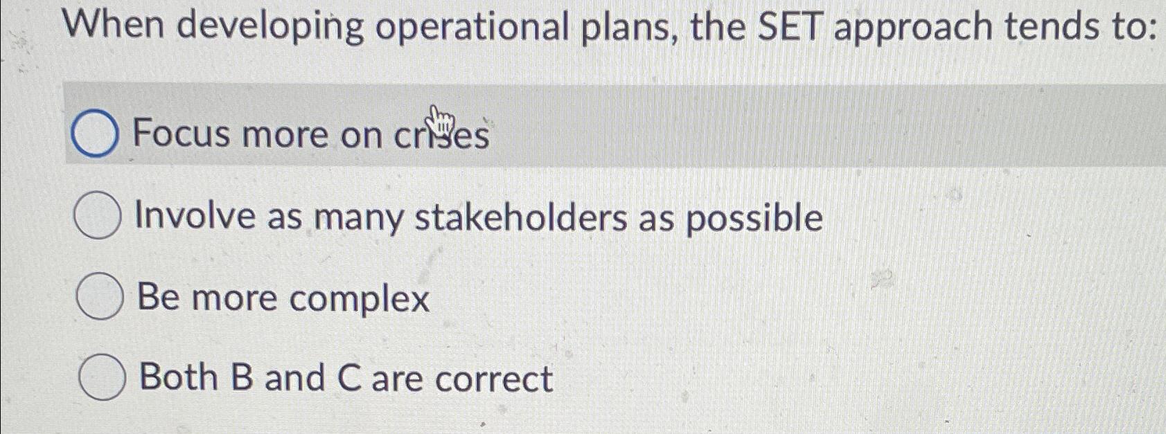 Solved When developing operational plans, the SET approach | Chegg.com