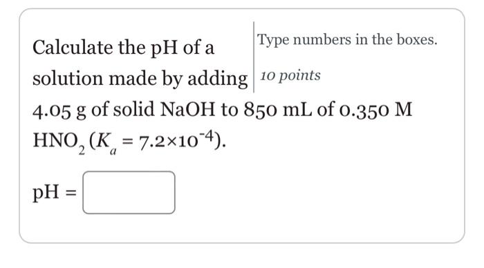 Solved Calculate the pH of a Type numbers in the boxes. | Chegg.com