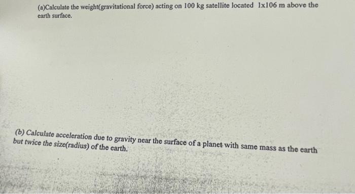 Solved A Calculate The Weight Gravitational Force Acting