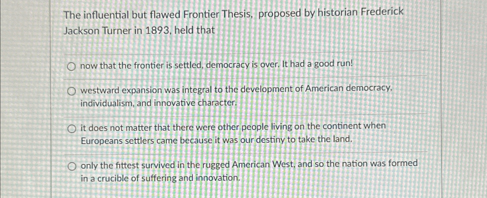 Solved The influential but flawed Frontier Thesis, proposed | Chegg.com
